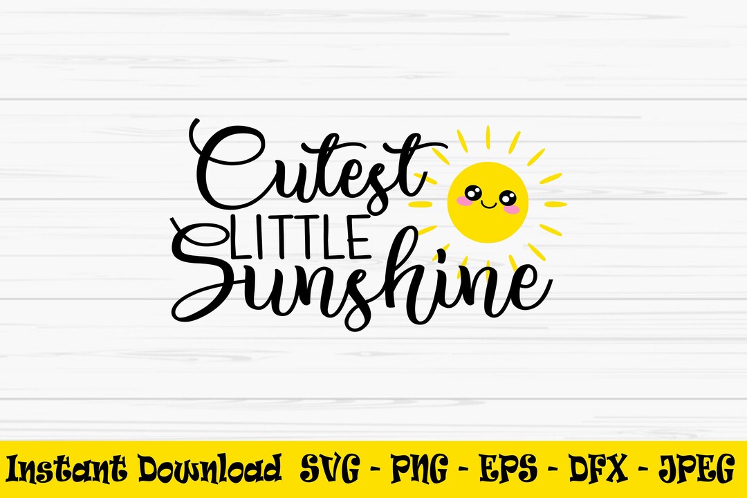 Cutest Little Sunshine Svg, Summer Svg, Sun Svg, Baby Kids Svg, Dxf ...