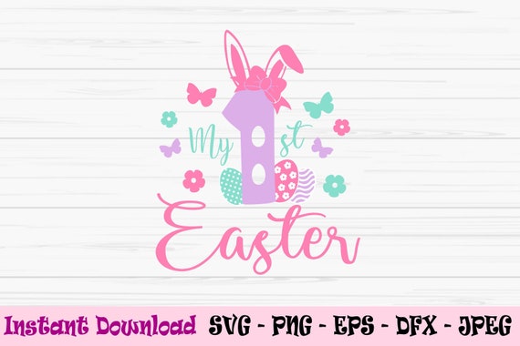 My First Easter Svg Baby Girl Svg Baby First Easter Svg | Etsy