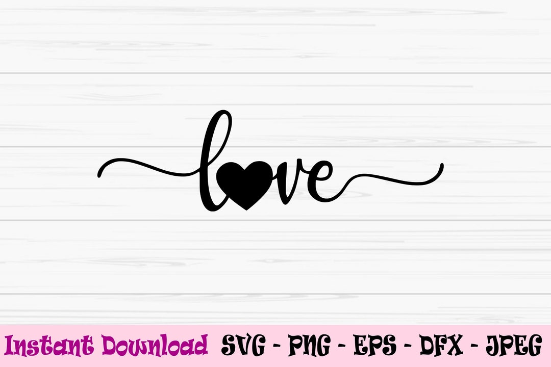 Love With Heart Svg, Love Svg, Valentine Svg, Wedding Svg, Dxf, Png ...