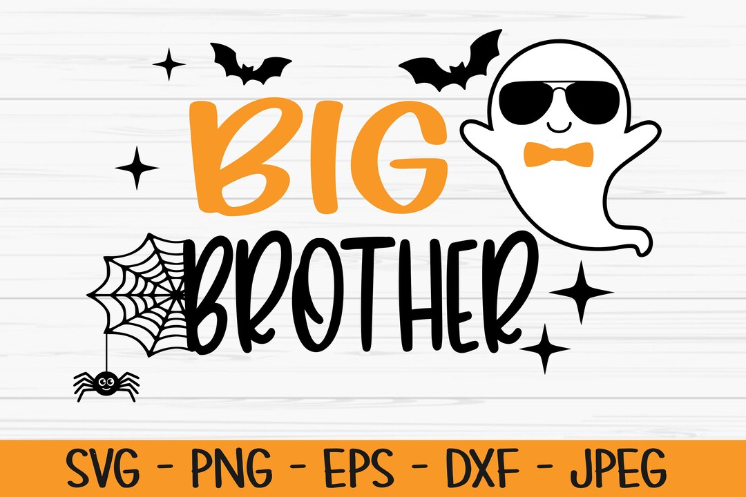 Big Brother Svg, Halloween Svg, Brother Boo Svg, Baby Kids Svg, Dxf ...