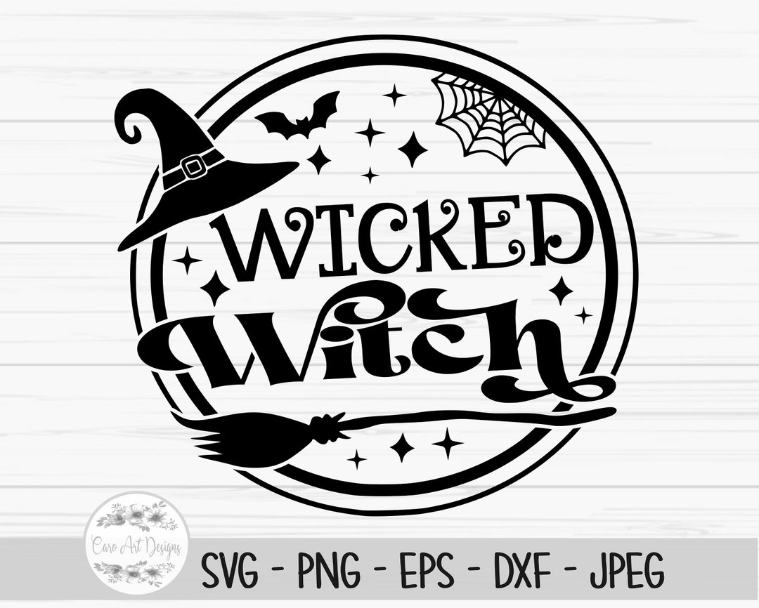 Wicked Witch Svg, Halloween Svg, Witch Svg, Dxf, Png, Eps, Jpeg, Cut ...