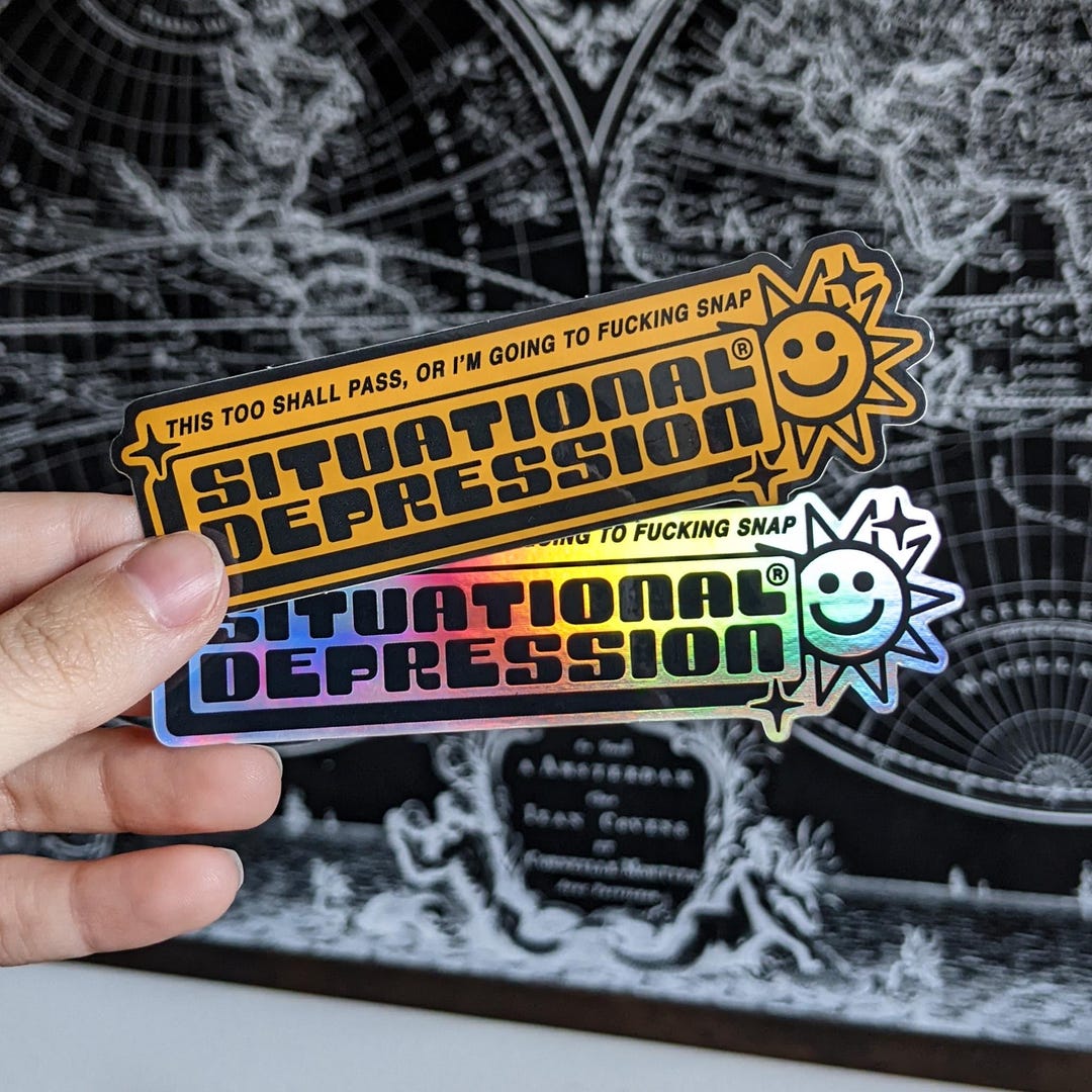 Situational Depression Stickers - Etsy