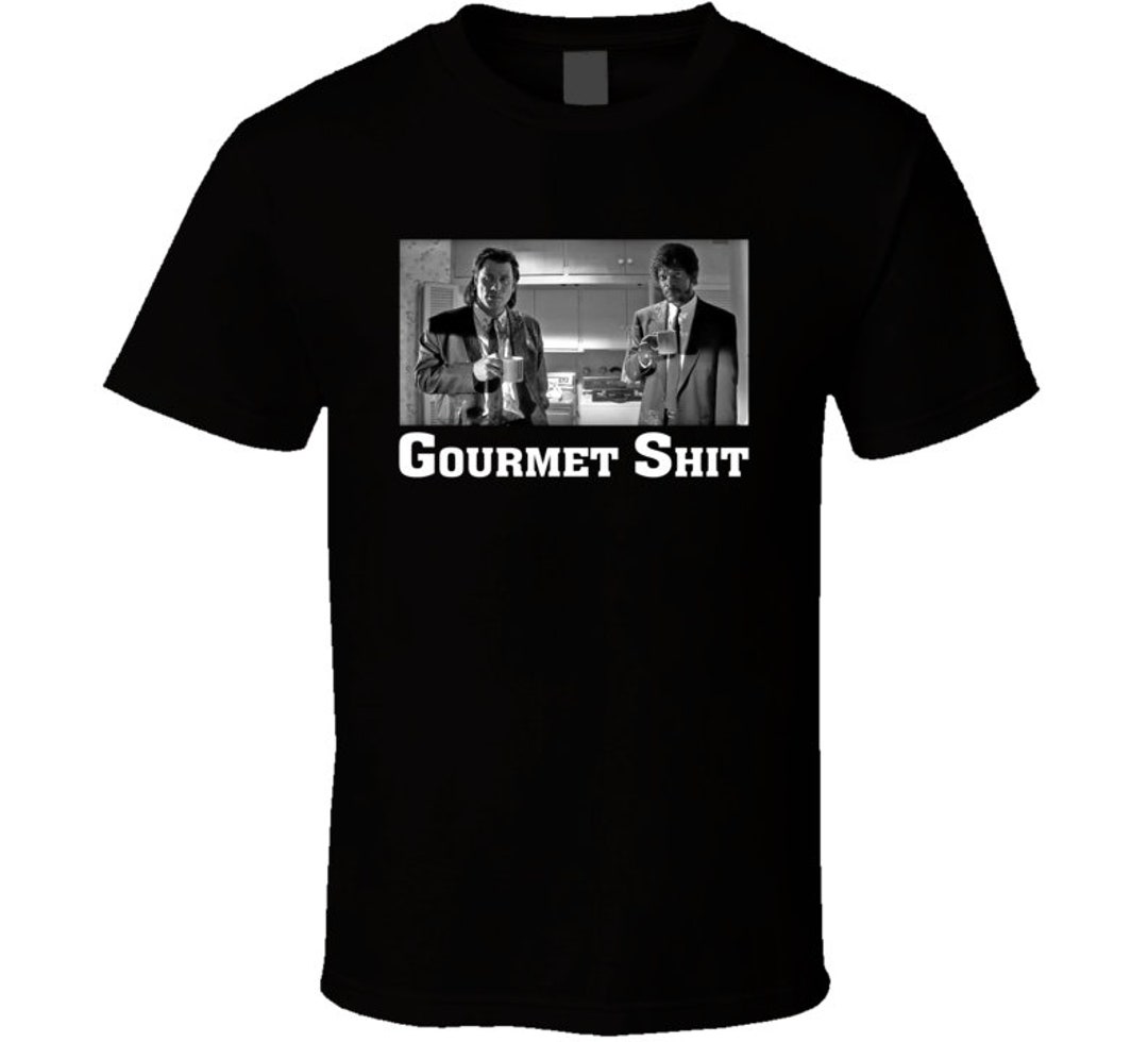 Pulp Fiction Gourmet Shit Movie Fan T Shirt - Etsy