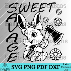 Bunny Svg, Sarcastic Saying Svg, Funny Shirt Svg Png, Sweet Savage ...