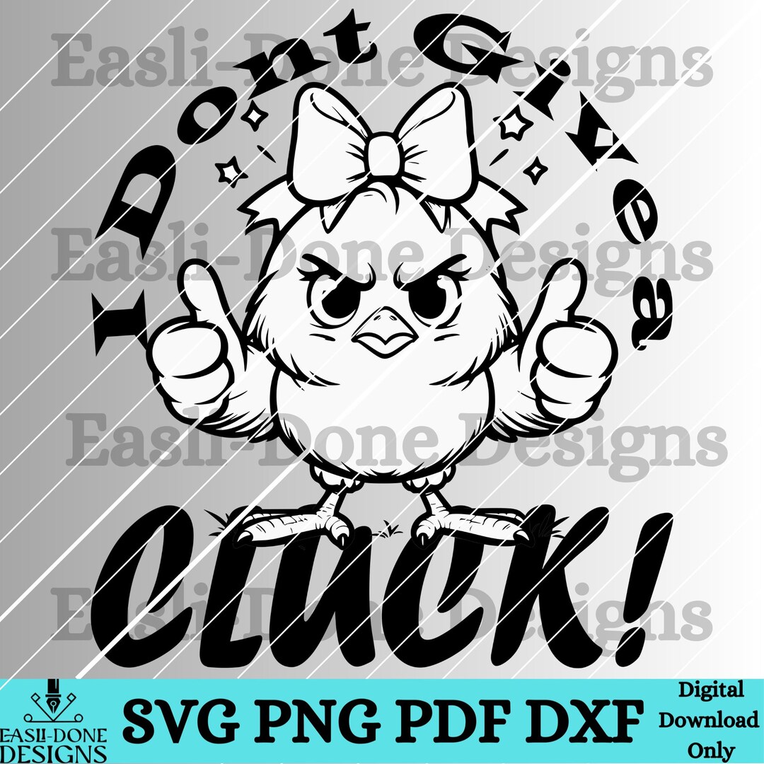 Sarcastic Chick SVG: Funny Grumpy Chicken Cluck Design (digital ...