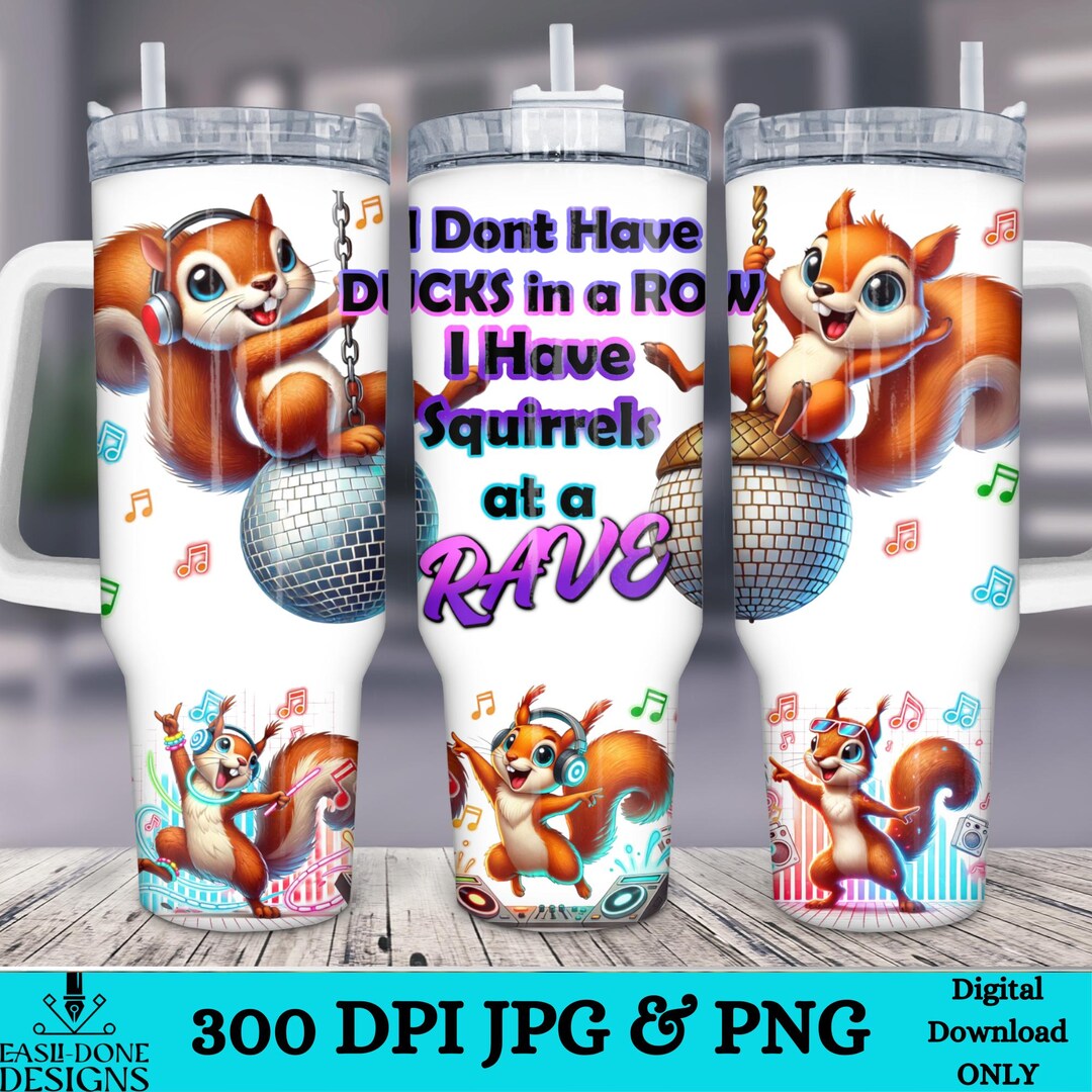 Squirrel Rave 40oz Tumbler Wrap: Sarcastic PNG Design (digital Download ...