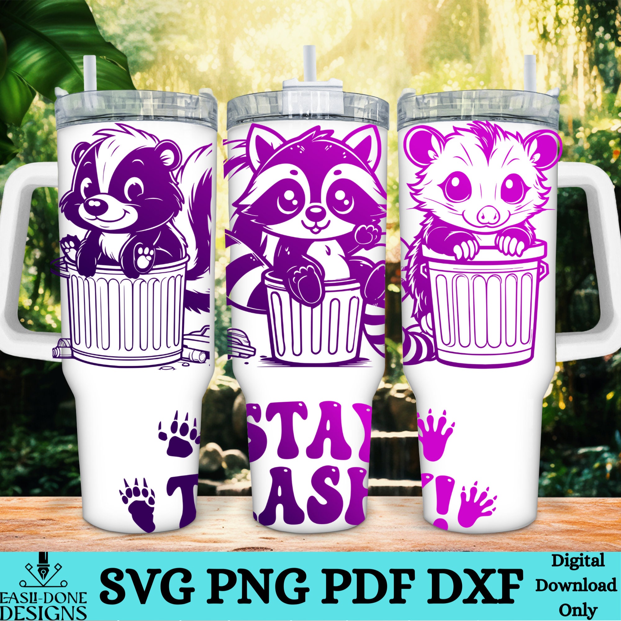 40 Oz Tumbler Wrap Stay Trashy SVG PNG Dxf Pdf Files 40oz Stay Trashy ...