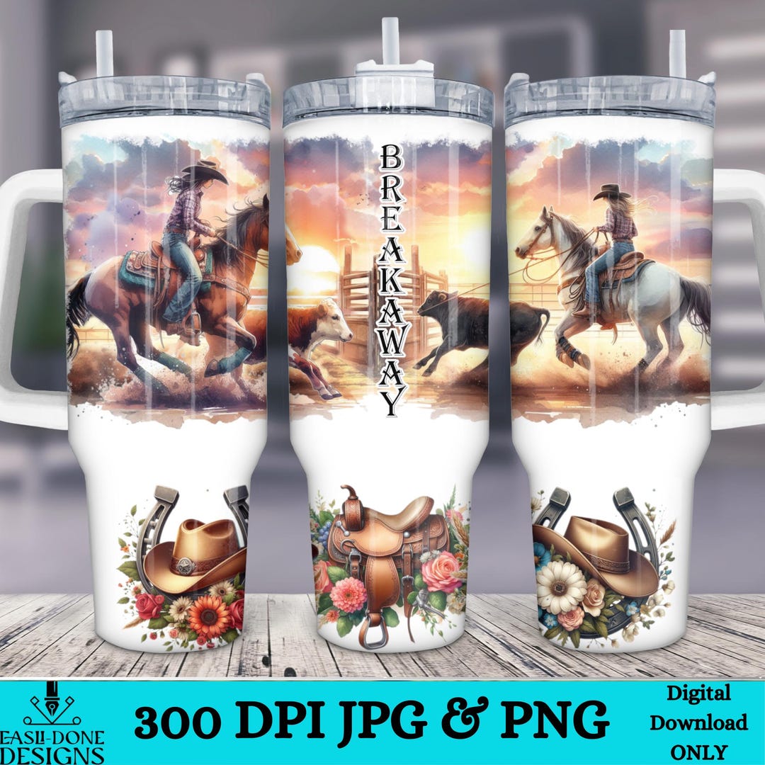 Breakaway 40oz Tumbler Wrap, Cowgirl Rodeo 40 Oz Cup Wrap PNG JPG ...