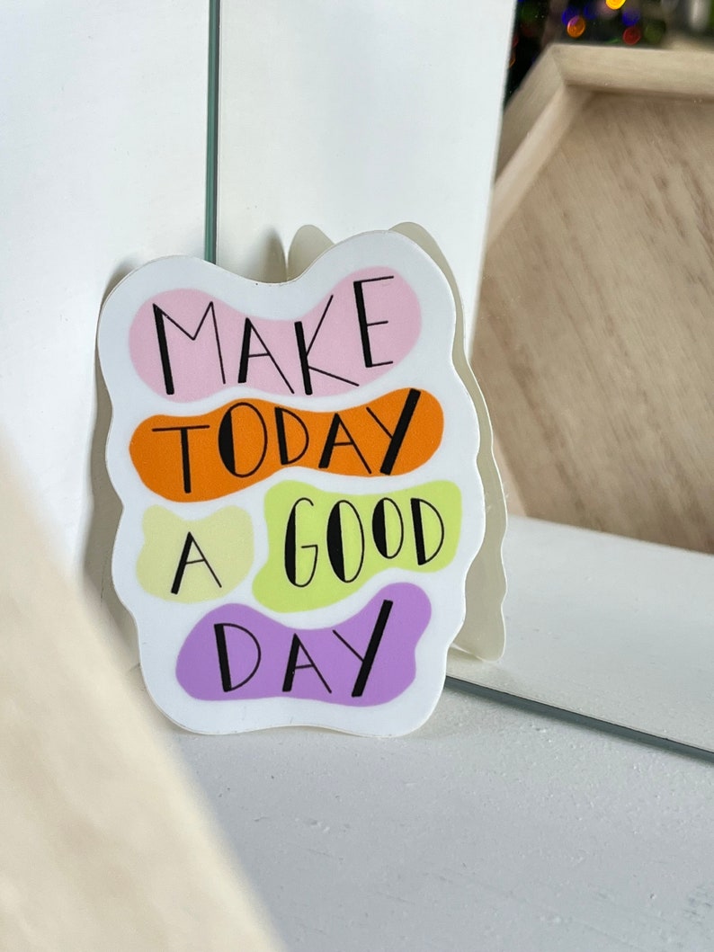 Make Today a Good Day Sticker - Etsy
