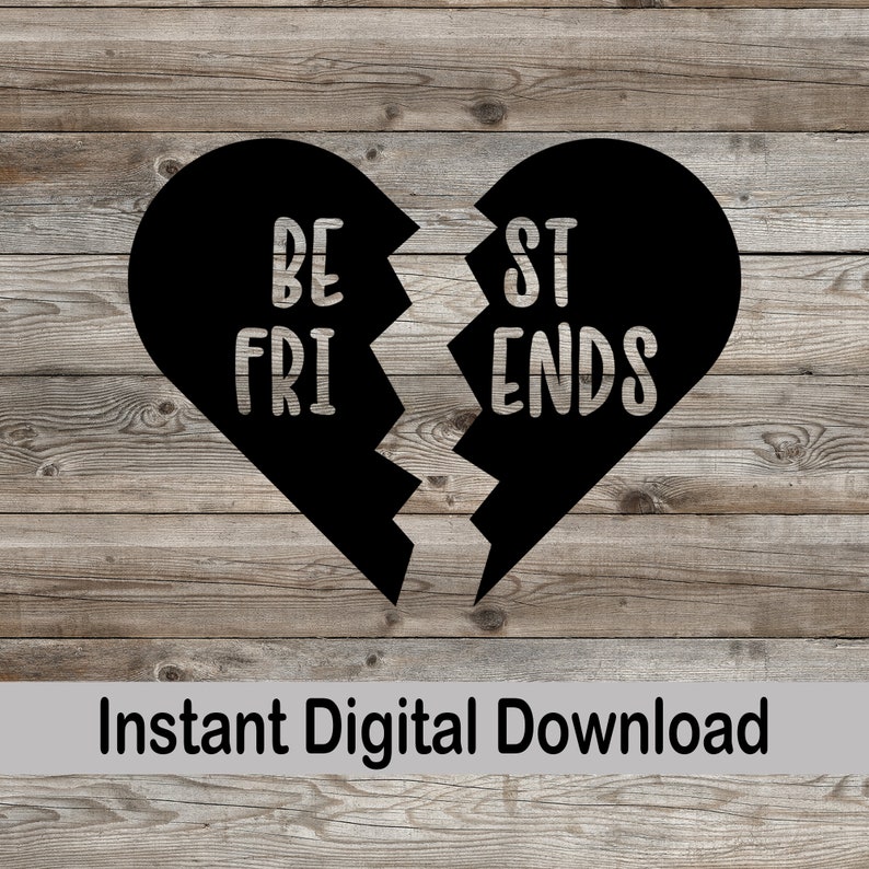 Best Friends Split Heart SVG, Friendship Forever PNG (digital Download ...