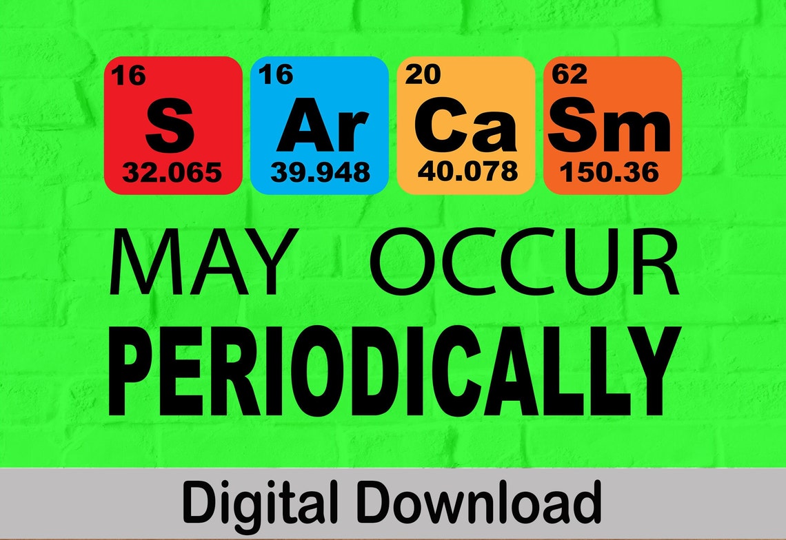 Sarcasm May Occur Periodically Vector Image, SVG and PNG Files - Etsy
