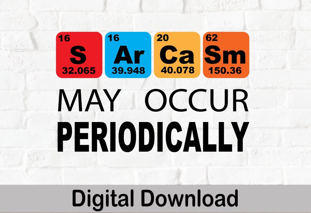 Sarcasm May Occur Periodically Vector Image, SVG and PNG Files - Etsy