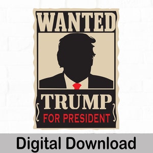 Trump Wanted Poster, for President, 3 Layer SVG and PNG Files. - Etsy