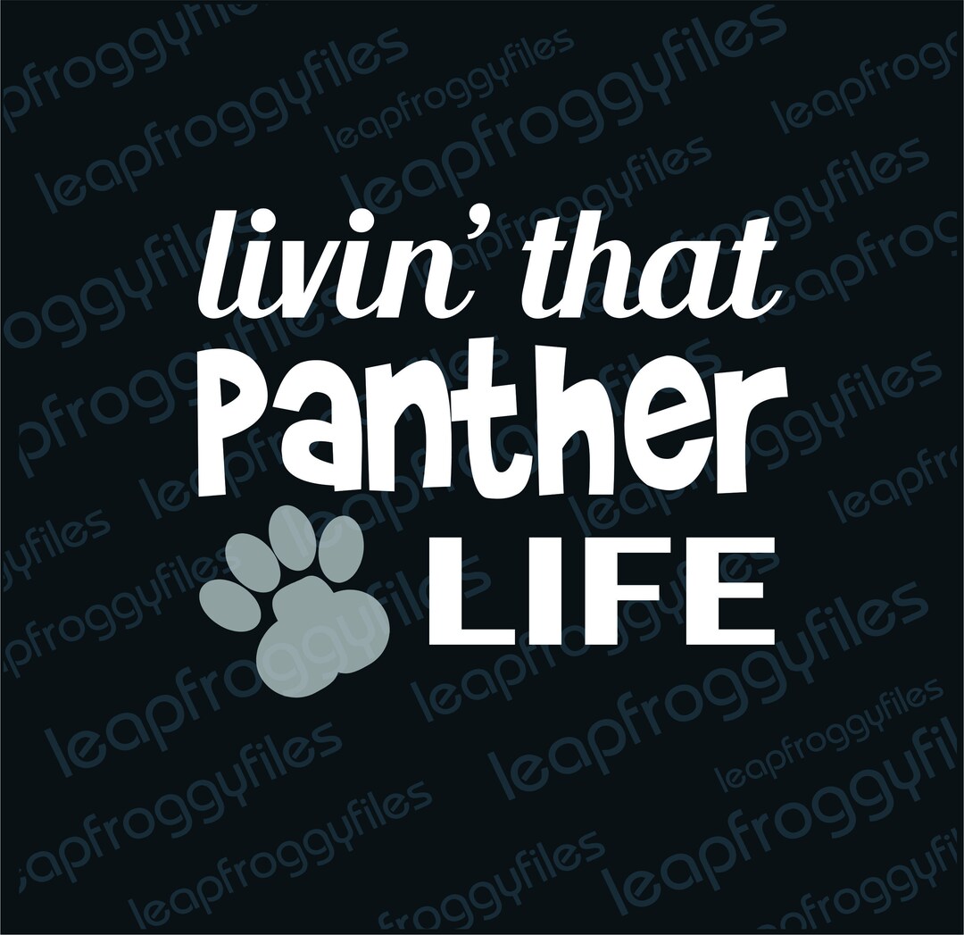 Livin That Panther Life/panther Mascot/elementary High Middle School ...