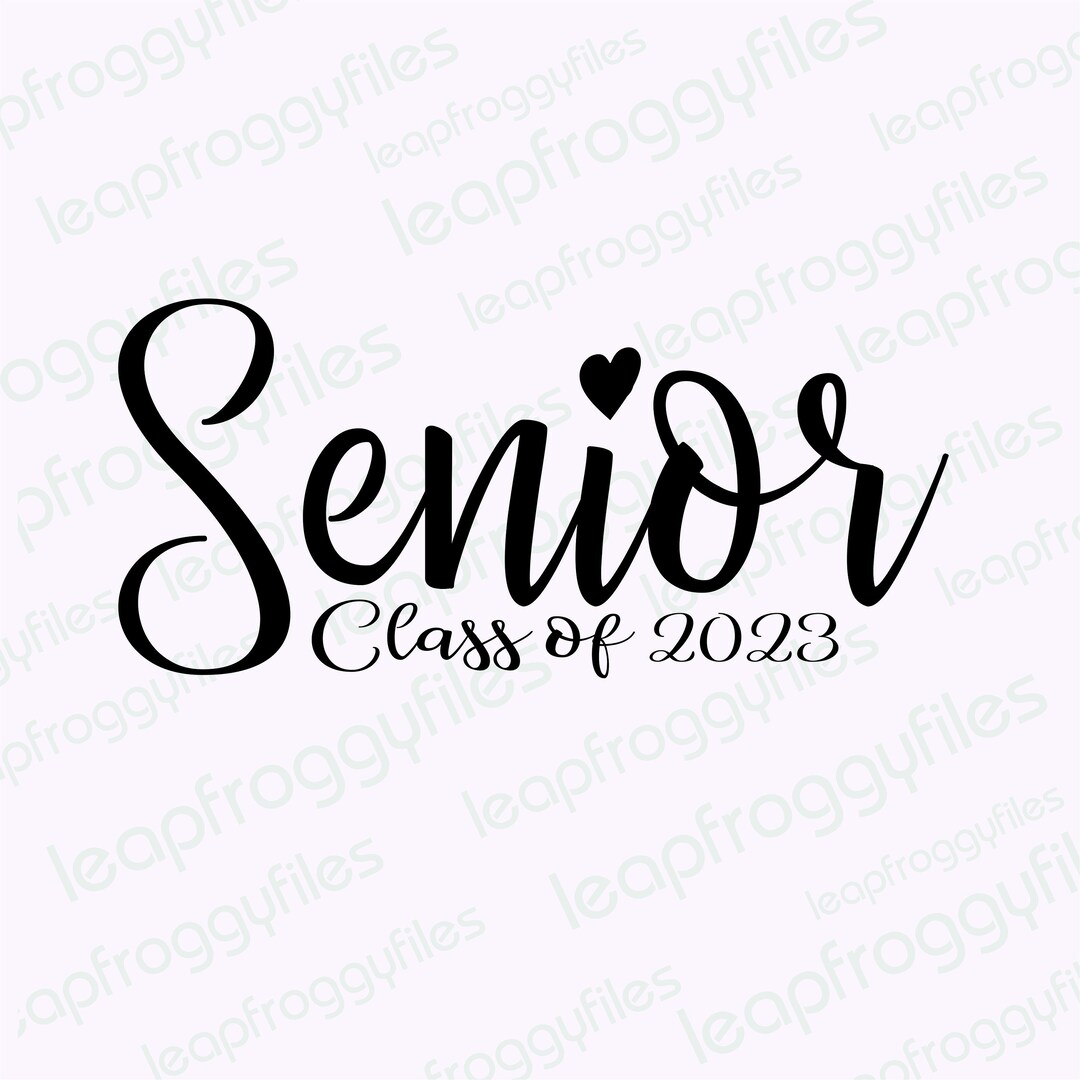 Senior Class of 2023 Svg Png Eps File for Cricut/cute Cursive Simple ...