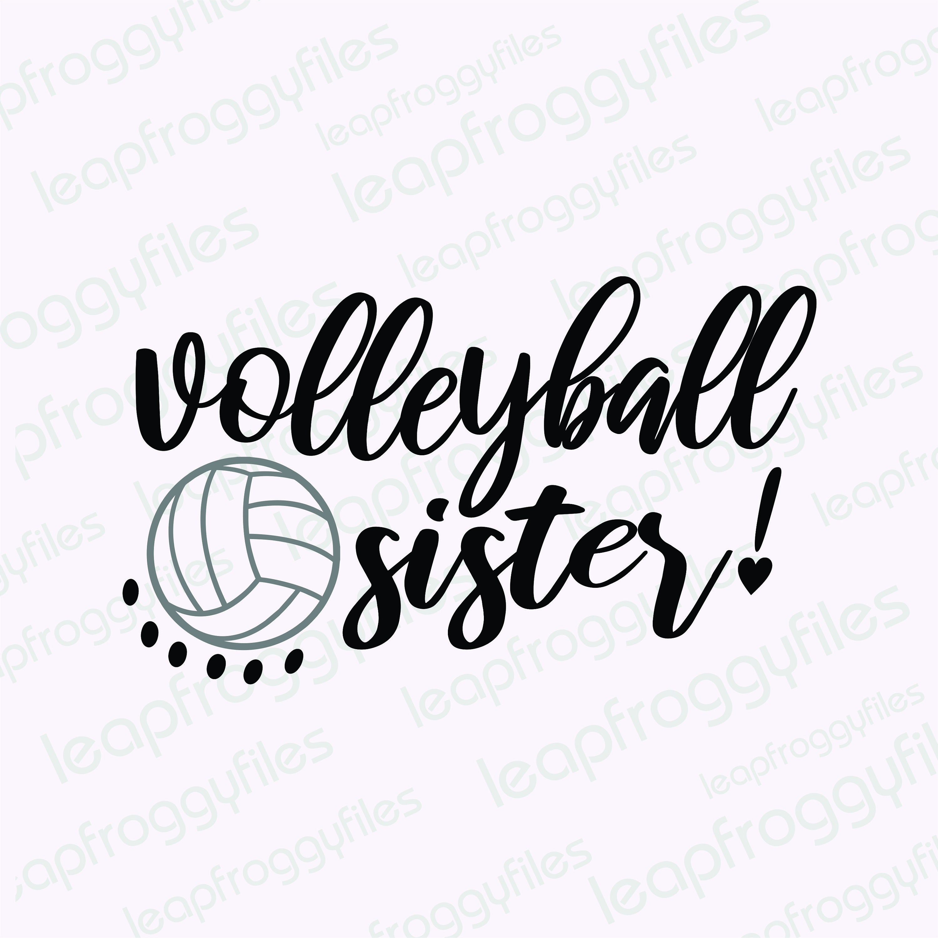 Volleyball Sister Svg File Cricut Volleyball Sister Shirt Volleyball