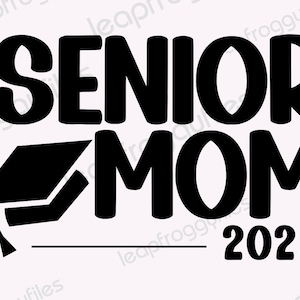 Senior Mom Svg and Png Graduation Shirt Proud Mom Class of 2024 ...