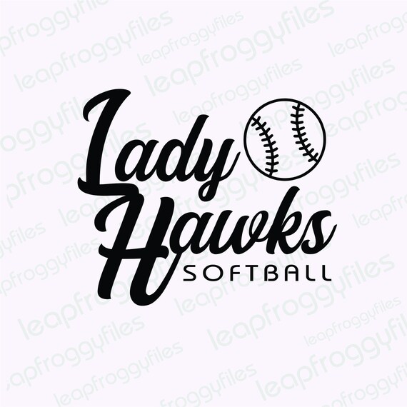 Lady Hawks Softball/lady Hawks Mascot Sports/lady Hawks High | Etsy