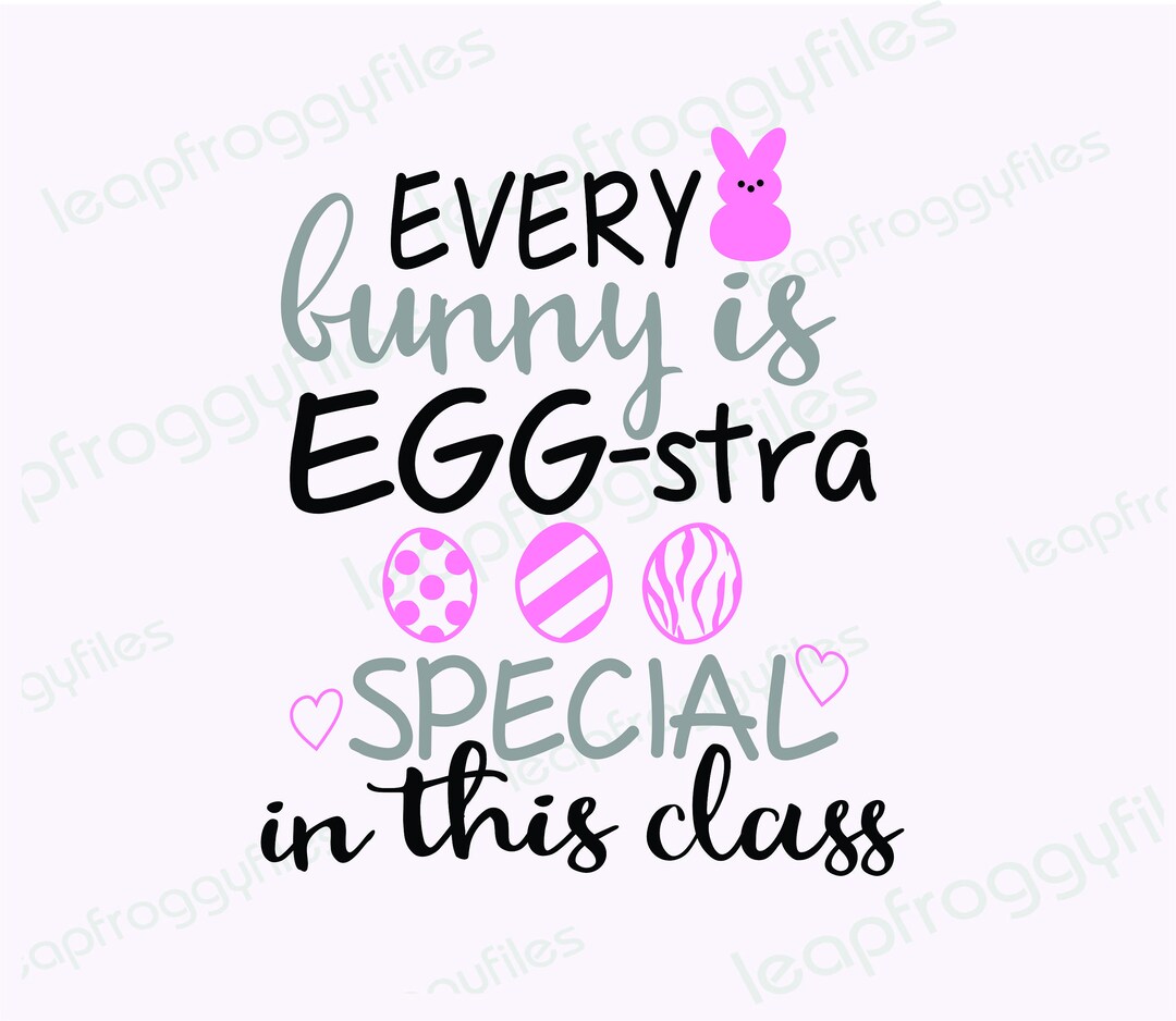 Every Bunny is Eggstra Special/every Bunny is Extra Special/cute and ...