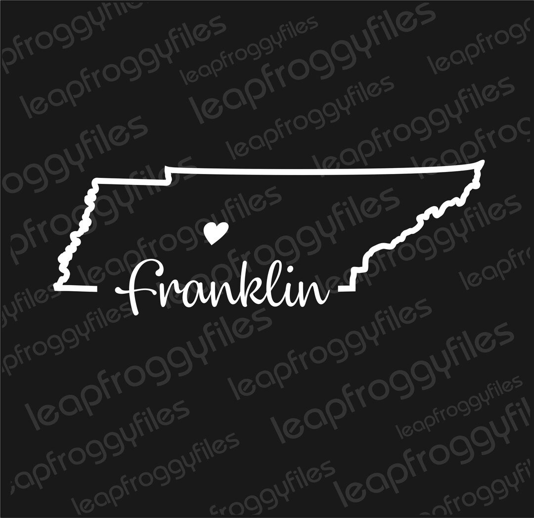 City of Franklin Tennessee Svg File/franklin Tennessee Pride/state of ...