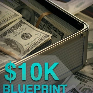 10K Blueprint, A Step by Step Guide to Earning 10,000 A Month, Digital Ebook, Instant Download ...