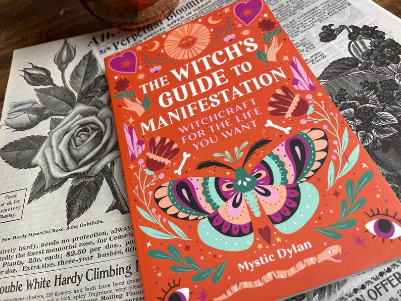 The Witch's Guide to Manifestation: Witchcraft for the Life You Want ...