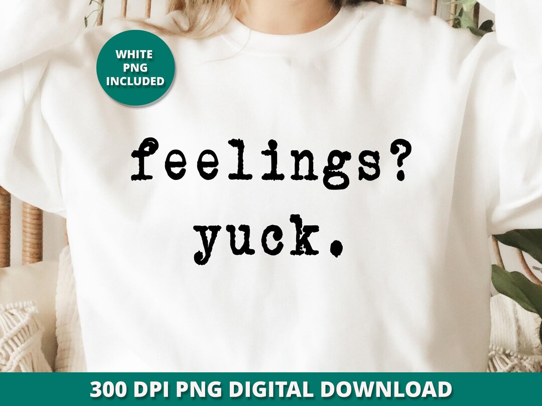 Feelings Yuck Png, Funny Mental Health Typewriter Typography, Retro ...
