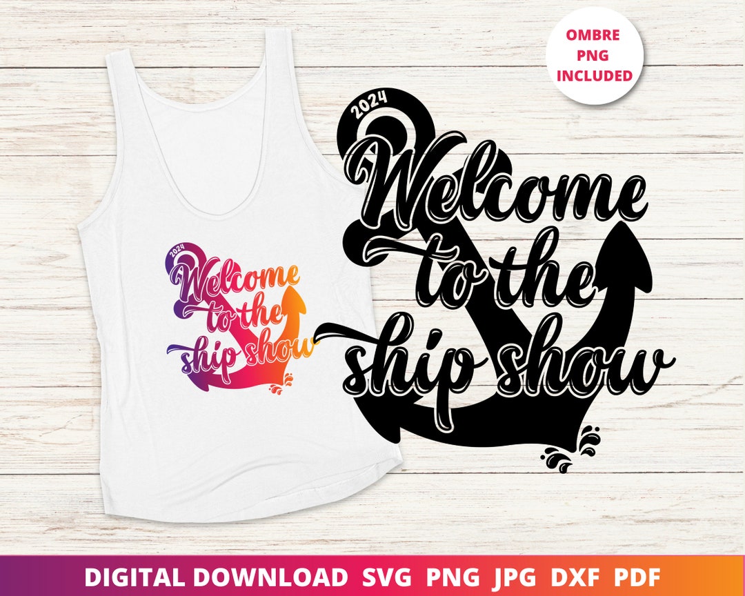 Welcome to the Ship Show Svg, 2024 Cruise Svg, Family Cruise Svg ...
