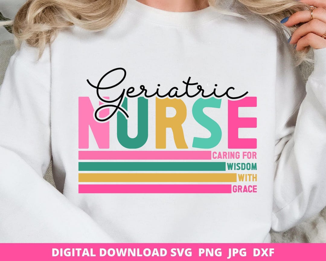Geriatric Nurse SVG, Cute Nurse PNG, Aesthetic Design (digital Download ...