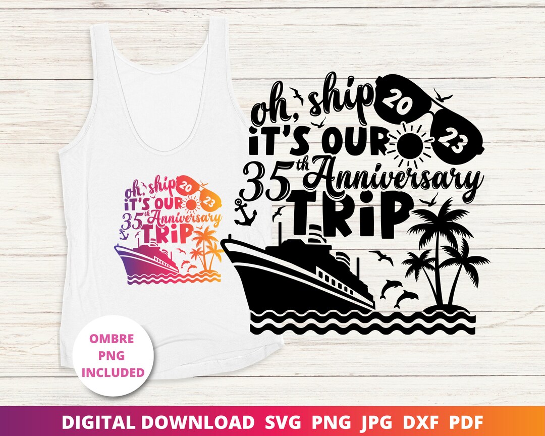 Oh Ship It's Our 35th Anniversary Trip Anniversary Cruise - Etsy