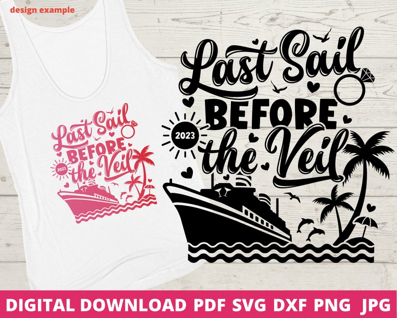 Last Sail Before the Veil Svg Bachelorette Cruise Shirt - Etsy