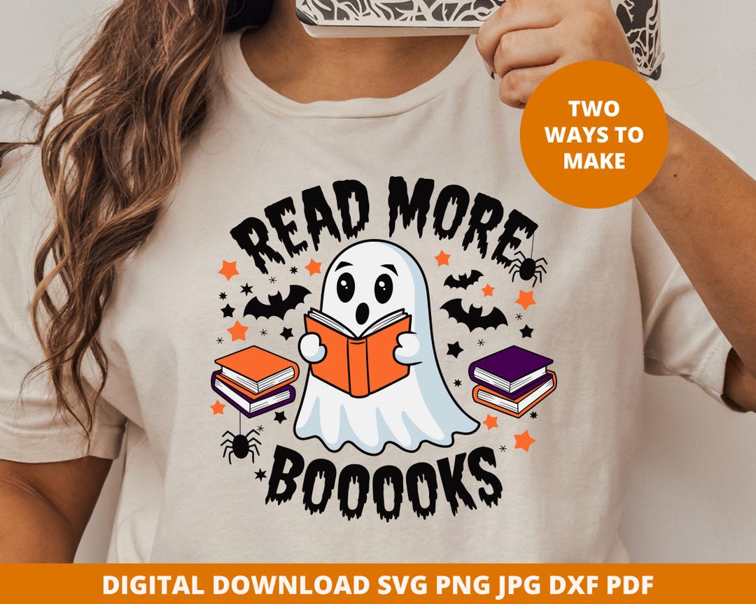 Read More Books Svg, Halloween Ghost Svg, Funny Book Lover Ghost Shirt ...