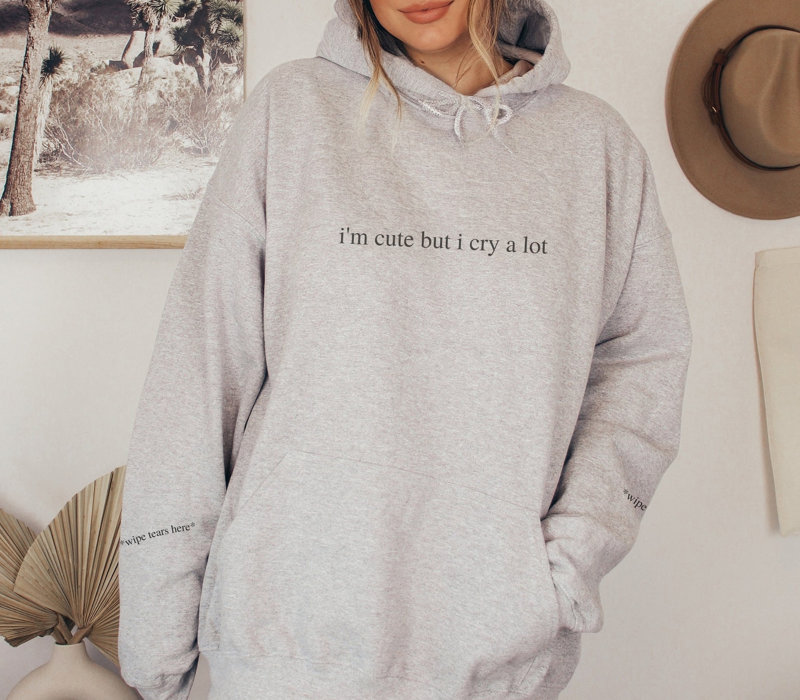 I'm Cute but I Cry A Lot, Wipe Tears Here Hoodie, Tiktok Sweater, Basic ...