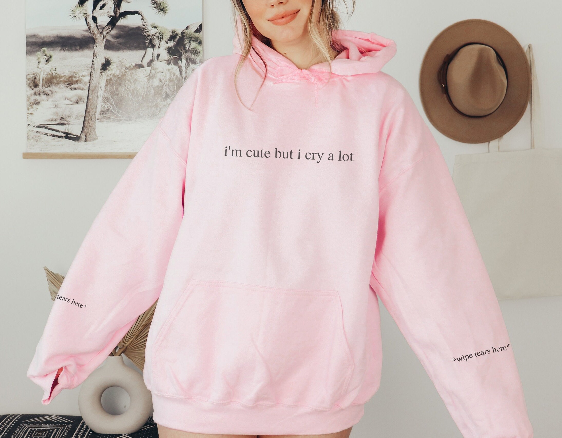 I'm Cute but I Cry A Lot, Wipe Tears Here Hoodie, Tiktok Sweater, Basic ...