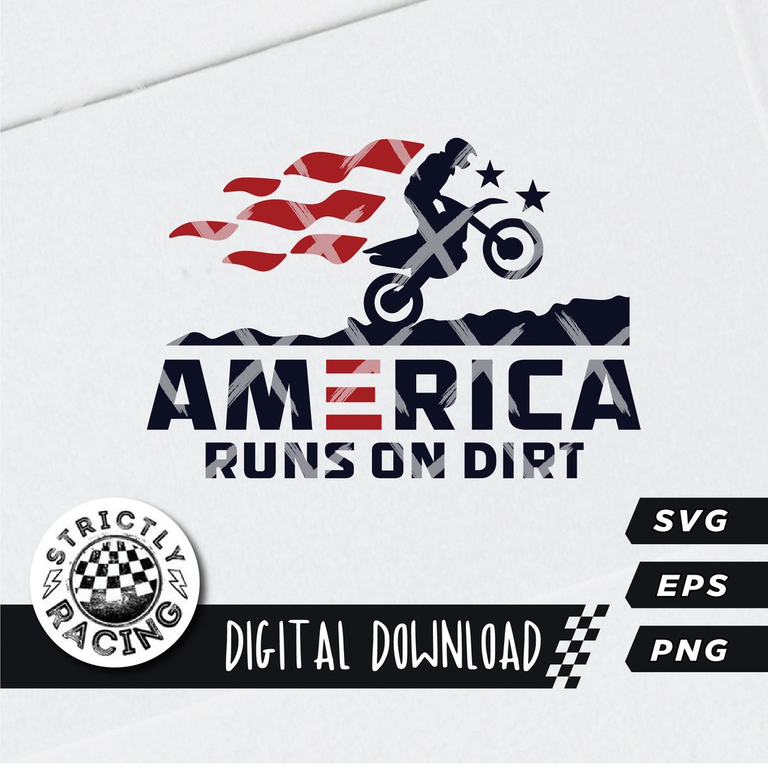 America Runs on Dirt SVG Dirt Bike Digital Design Cricut Silhouette ...