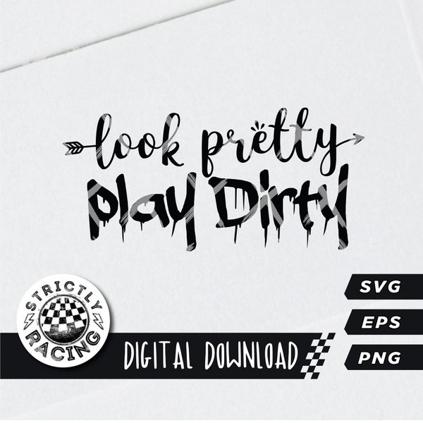 Look Pretty Play Dirty Svg - Etsy