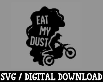 Eat My Dust Svg - Etsy