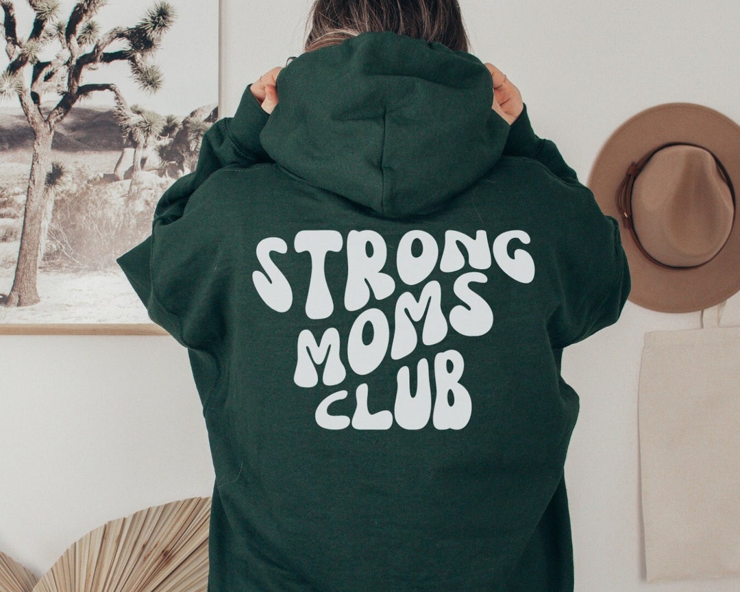 Strong Moms Club Hoodie, Mom Sweatshirt, Gift for Mom, Mothers Day Gift ...