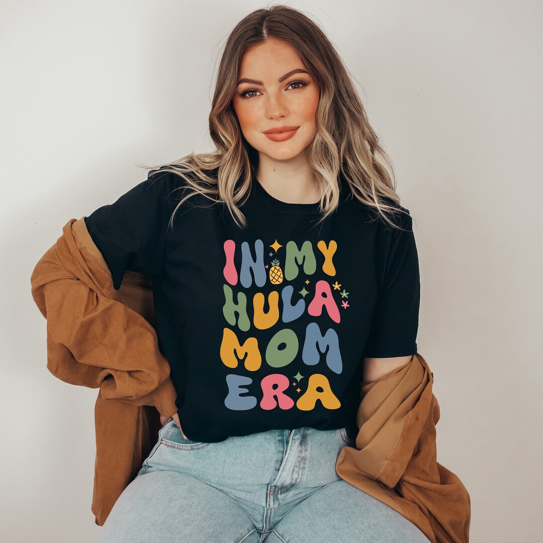 In My Hula Mom Era Tshirt, Hula Girl Aloha Crewneck, Cute Trendy in My ...