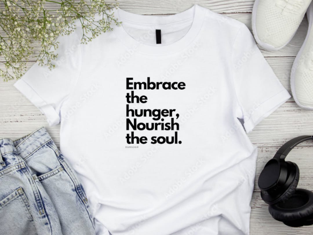 Ramadan 2024 Embrace the Hunger Nourish the Soul - Etsy