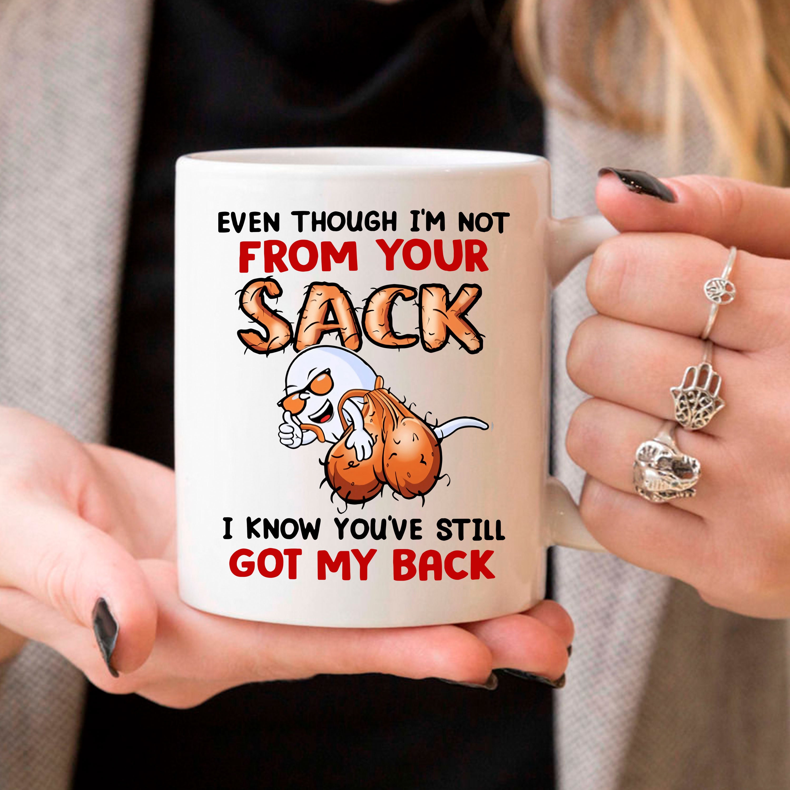 Even Though I'm Not From Your Sack I Know You Got My Back - Etsy