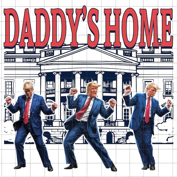 Daddys Home Trump Png - Etsy