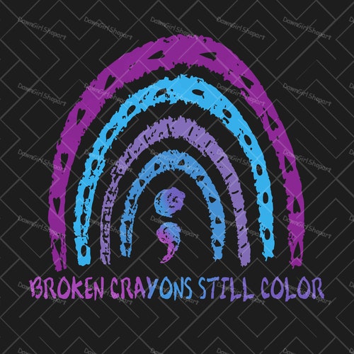 Broken Crayons Still Color Png Semicolon Suicidal Prevention - Etsy