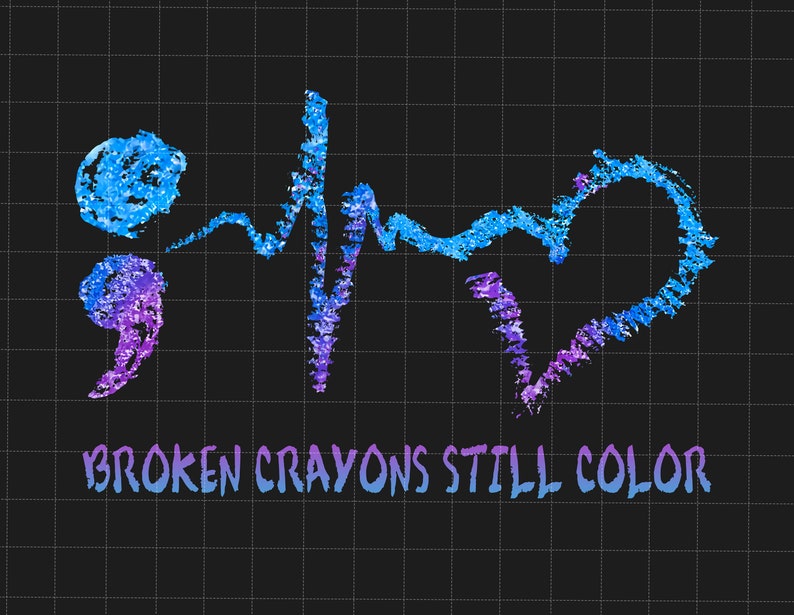 Broken Crayons Still Color Png, Semicolon Suicidal Prevention Png ...