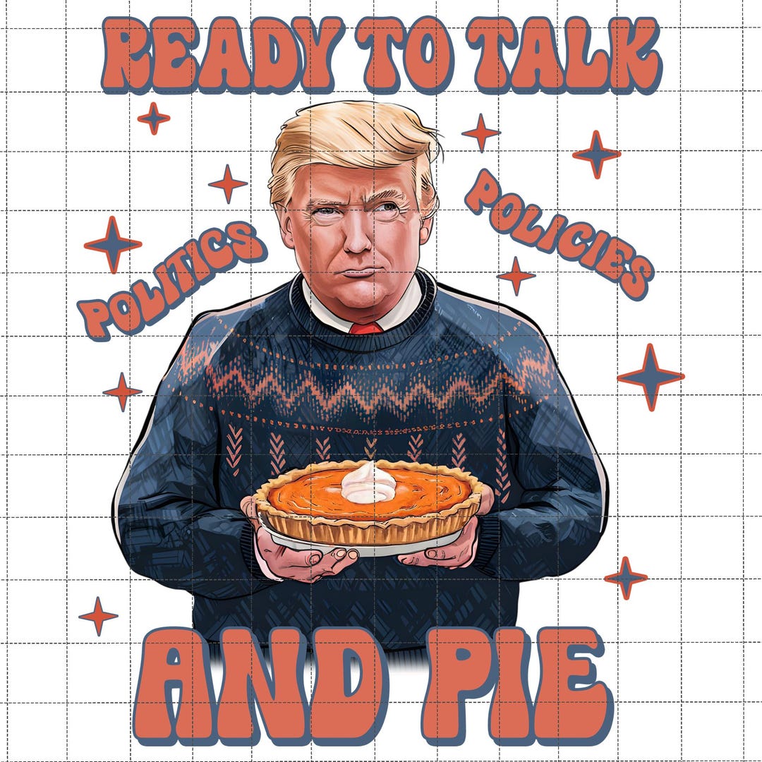 Trump Thanksgiving PNG Ready to Talk Politics Policies and Pie ...