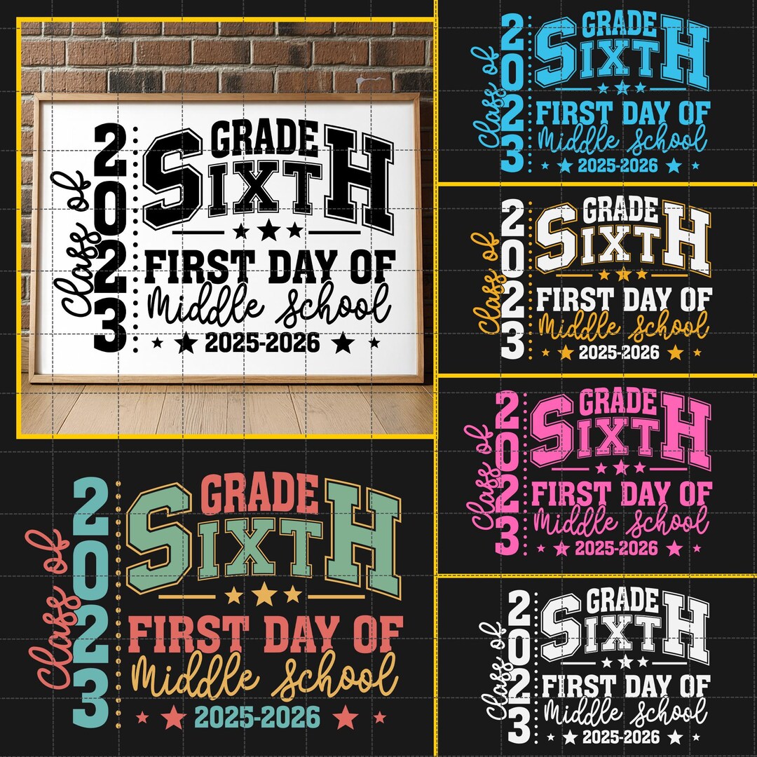 Sixth Grade First Day of Middle School Sign Svg PNG Bundle, 1st Day of ...