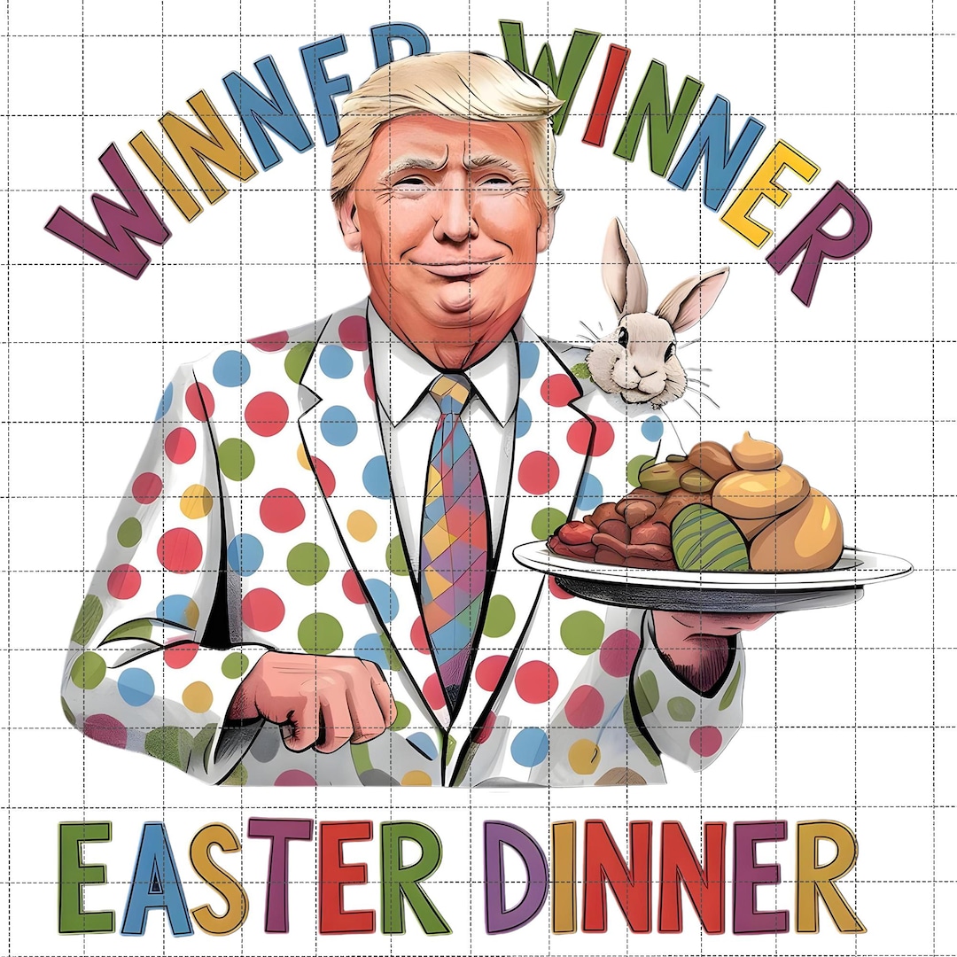Winner Winner Easter Dinner Png, Trump Easter Png, Funny Trump Bunny ...