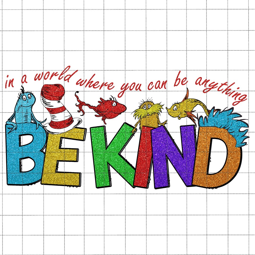 Glitter in A World Where You Can Be Anything Be Kind Png, Catoon ...