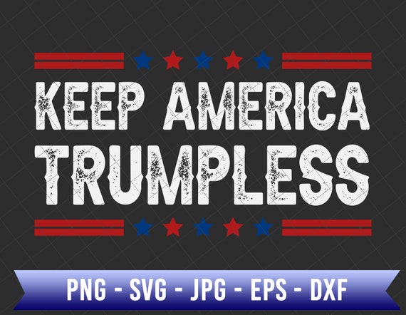 Keep American Trumpless Svg Funny Fourth of July Svg 4th of - Etsy