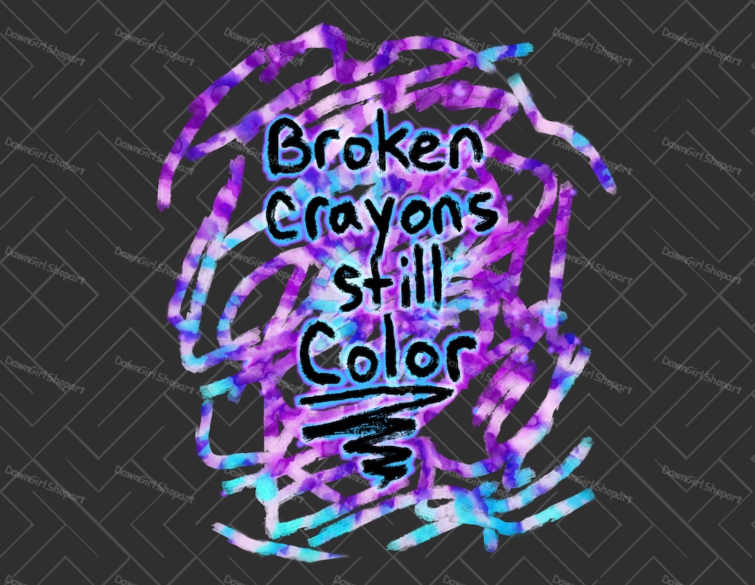 Broken Crayons Still Color Png, Semicolon Suicidal Prevention Png ...